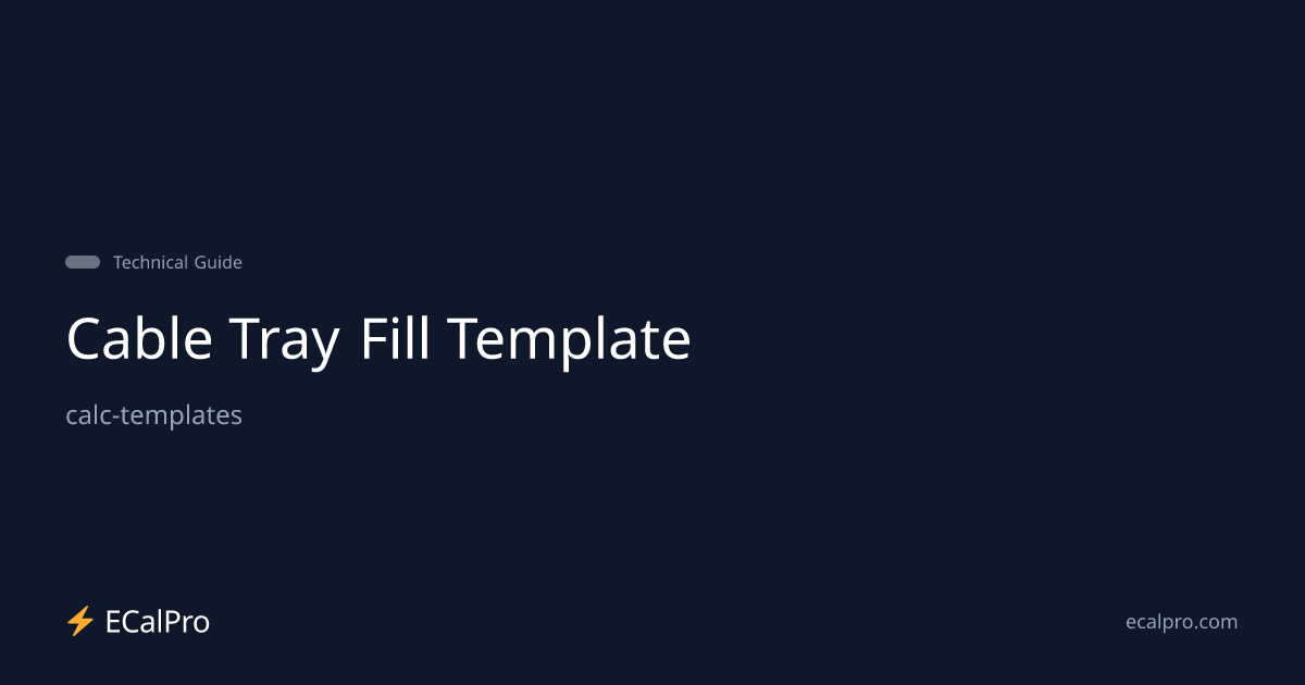 Free Cable Tray Fill Template (Excel) — Printable Template | ECalPro
