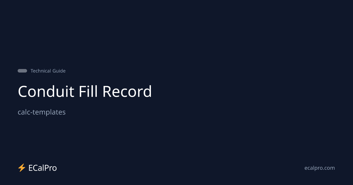 Free Conduit Fill Record (Excel) — Printable Template | ECalPro